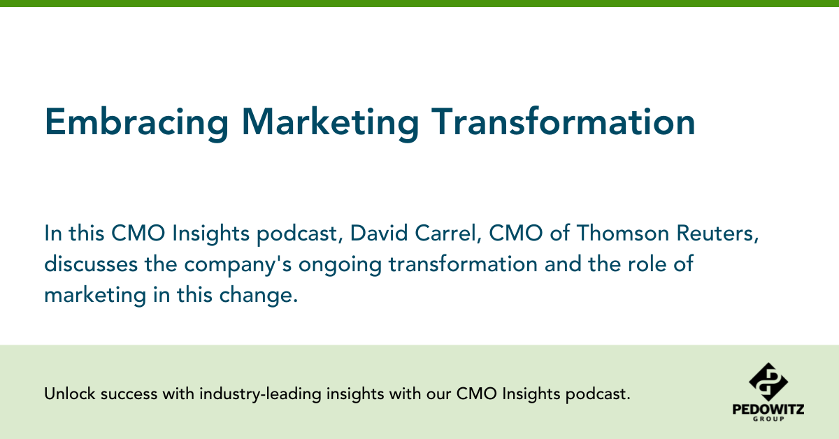 Thomson Reuters' Transformation: Insights from CMO David Carrel