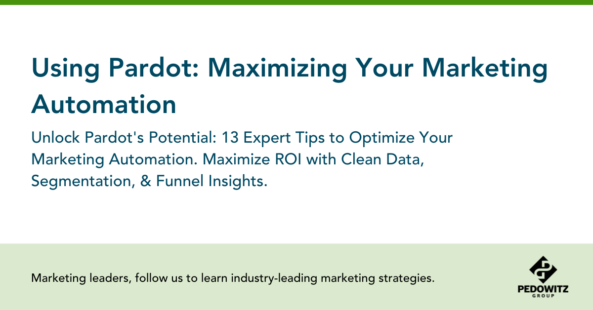 Using Pardot: Maximizing Your Marketing Automation
